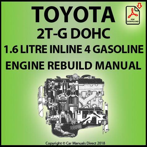 Toyota 2T-G 1.6 Litre DOHC Engine Rebuild Manual | carmanualsdirect ...